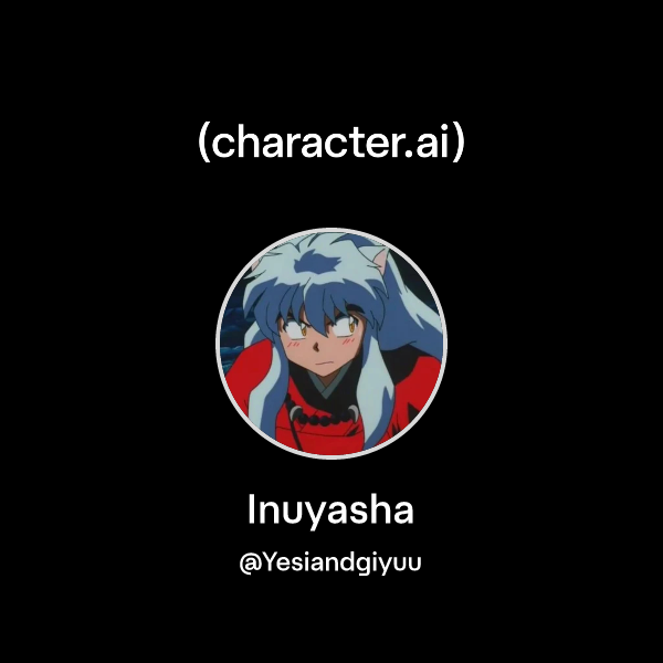Chat with Inuyasha | character.ai | Personalized AI for every moment of ...