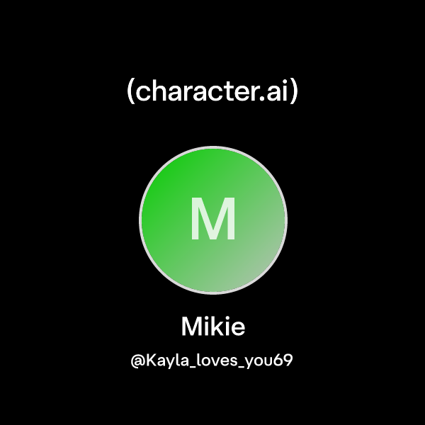 Chat with Mikie | character.ai | AI Chat, Reimagined–Your Words. Your World.