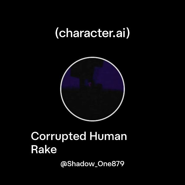 Chat with Corrupted Human Rake | character.ai | AI Chat, Reimagined ...
