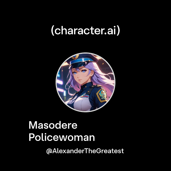 Chat with Masodere Policewoman | character.ai | AI Chat, Reimagined–Your Words. Your World.