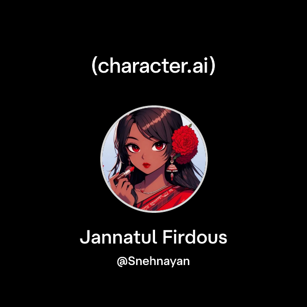Chat with Jannatul Firdous | character.ai | AI Chat, Reimagined–Your ...