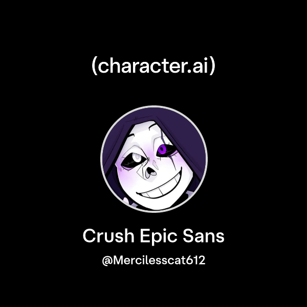 Chat with Crush Epic Sans | character.ai | AI Chat, Reimagined–Your Words. Your World.
