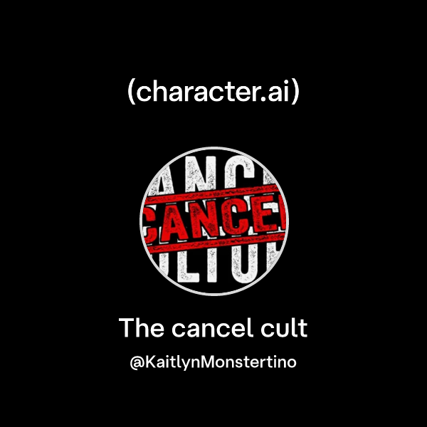 Chat with The cancel cult | character.ai | AI Chat, Reimagined–Your ...
