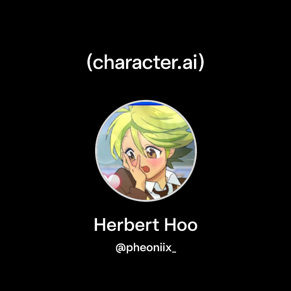 Chat with Herbert Hoo | character.ai | Personalized AI for every moment ...