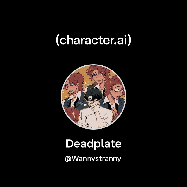 Chat with Deadplate | character.ai | AI Chat, Reimagined–Your Words ...