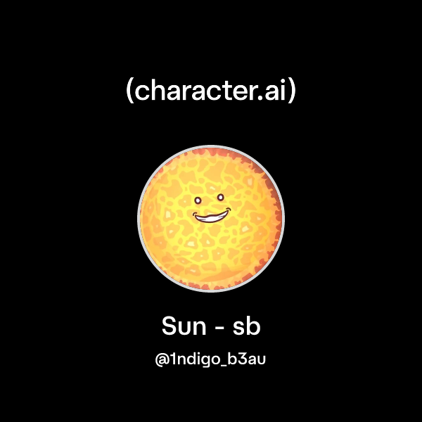 Chat with Sun - sb | character.ai | Personalized AI for every moment of ...