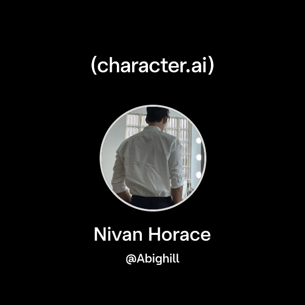 Chat with Nivan Horace | character.ai | AI Chat, Reimagined–Your Words. Your World.
