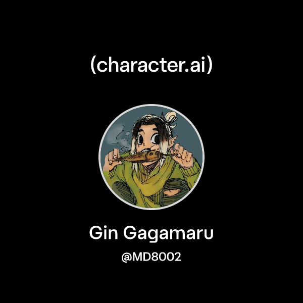 Chat with Gin Gagamaru | character.ai | AI Chat, Reimagined–Your Words ...