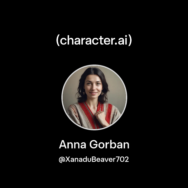 Chat with Anna Gorban | character.ai | Personalized AI for every moment ...