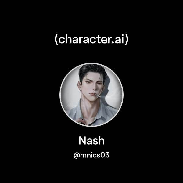 Chat with Nash | character.ai | AI Chat, Reimagined–Your Words. Your World.