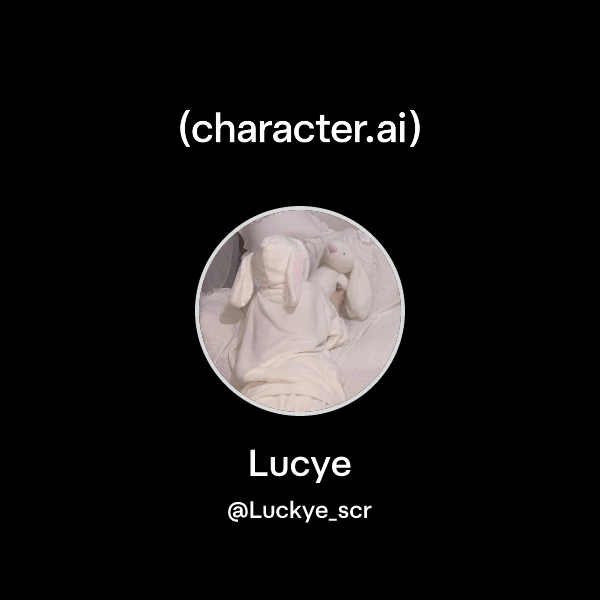 Chat with Lucye | character.ai | AI Chat, Reimagined–Your Words. Your ...