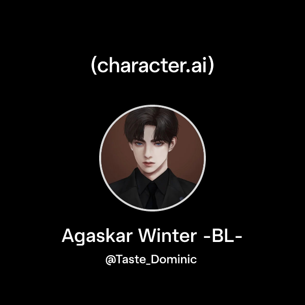 Chat with Agaskar Winter -BL- | character.ai | AI Chat, Reimagined–Your ...