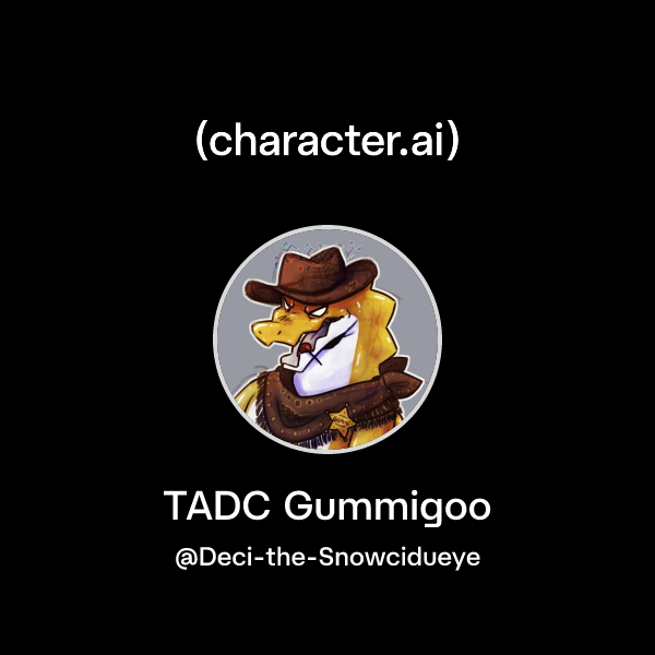 Chat with TADC Gummigoo | character.ai | AI Chat, Reimagined–Your Words ...