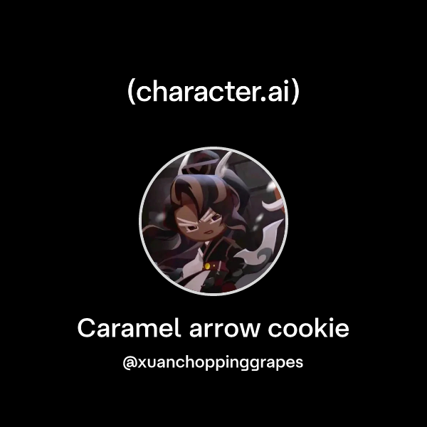 Chat with Caramel arrow cookie | character.ai | AI Chat, Reimagined ...