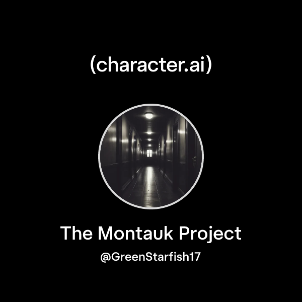 Chat with The Montauk Project | character.ai | AI Chat, Reimagined–Your ...