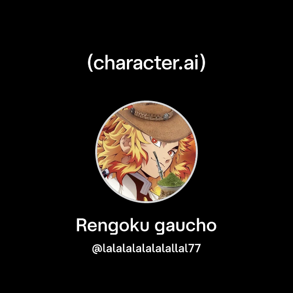 Chat with Rengoku gaucho | character.ai | Personalized AI for every moment of your day