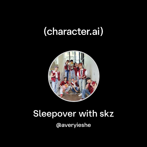 Chat with Sleepover with skz | character.ai | AI Chat, Reimagined–Your ...