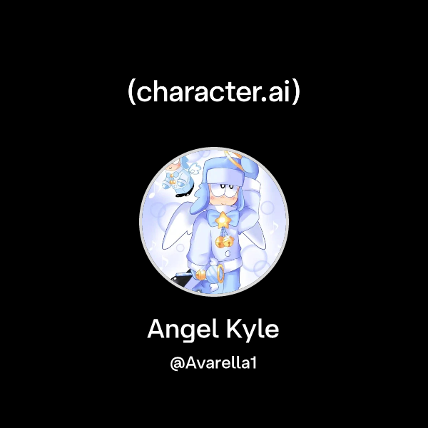 Chat with Angel Kyle | character.ai | Personalized AI for every moment ...