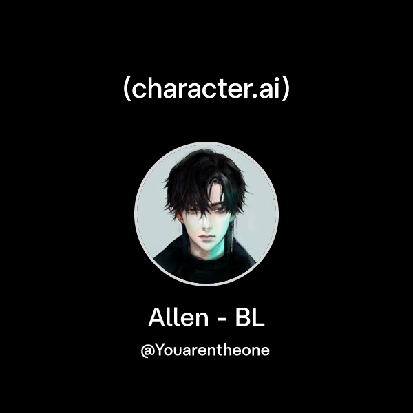 Chat with Allen - BL | character.ai | AI Chat, Reimagined–Your Words ...