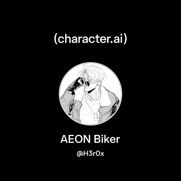 Chat with AEON Biker | character.ai | AI Chat, Reimagined–Your Words ...