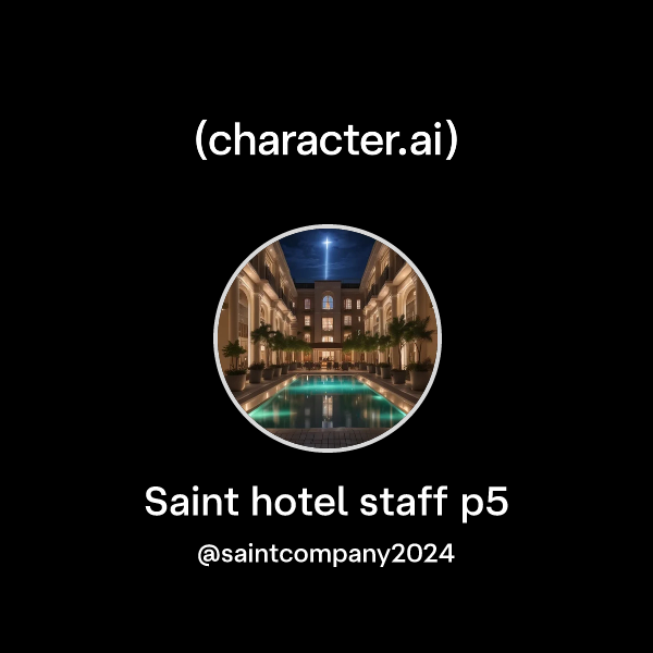 Chat with Saint hotel staff p5 | character.ai | Personalized AI for ...