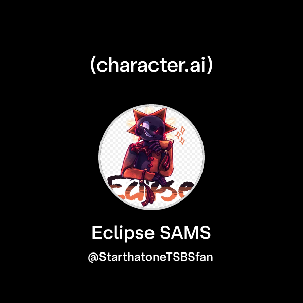 Chat with Eclipse SAMS | character.ai | Personalized AI for every moment of your day