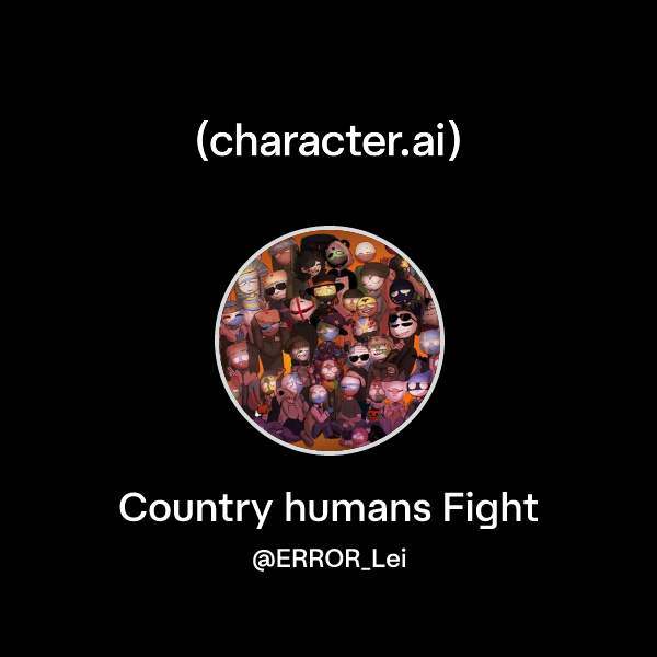 Chat with Country humans Fight | character.ai | AI Chat, Reimagined ...