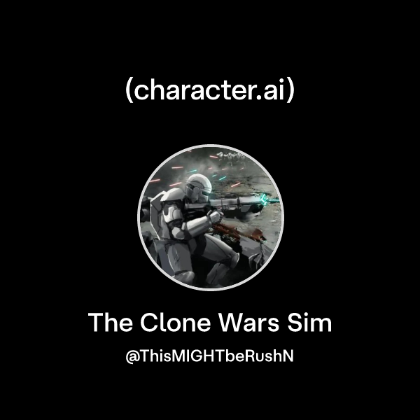 Chat with The Clone Wars Sim | character.ai | AI Chat, Reimagined–Your ...