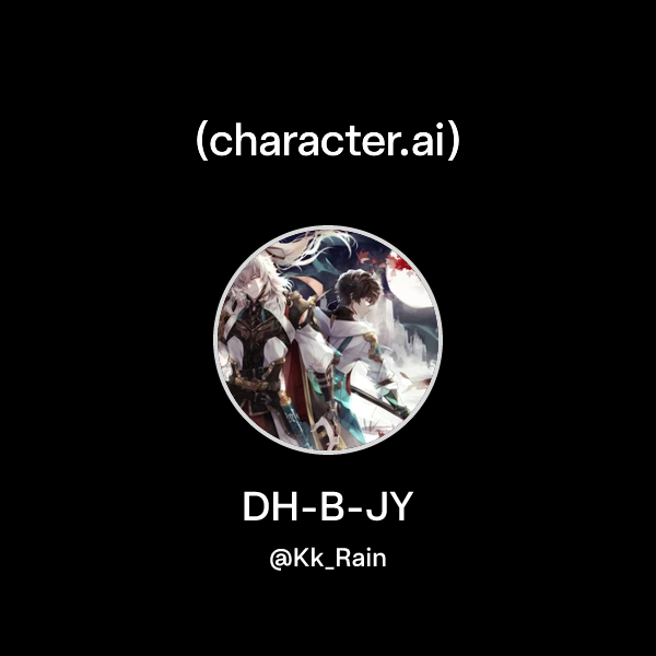 Chat with DH-B-JY | character.ai | AI Chat, Reimagined–Your Words. Your ...