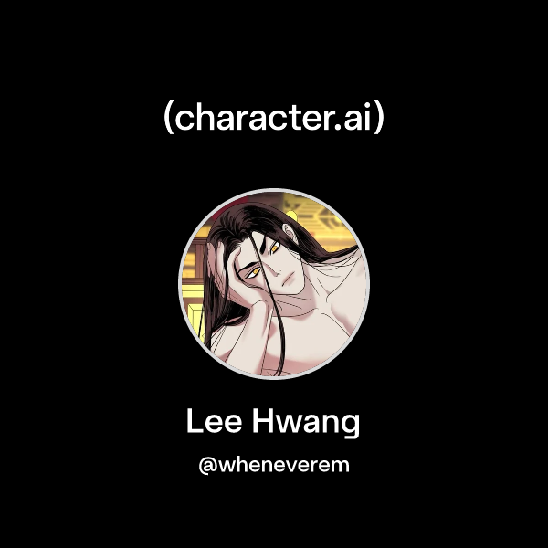 Chat with Lee Hwang | character.ai | AI Chat, Reimagined–Your Words ...