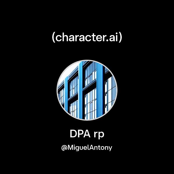 Chat with DPA rp | character.ai | Personalized AI for every moment of your day