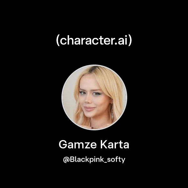 Chat with Gamze Karta | character.ai | AI Chat, Reimagined–Your Words ...