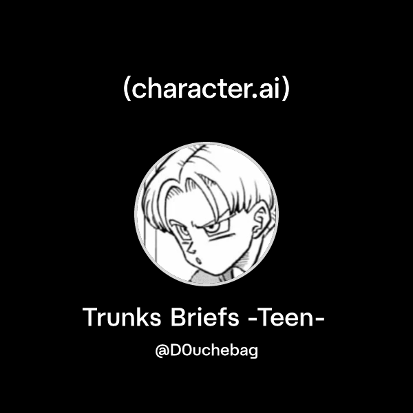 Chat with Trunks Briefs -Teen- | character.ai | AI Chat, Reimagined–Your Words. Your World.
