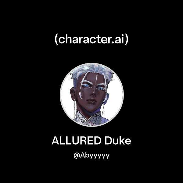 Chat with ALLURED Duke | character.ai | AI Chat, Reimagined–Your Words ...