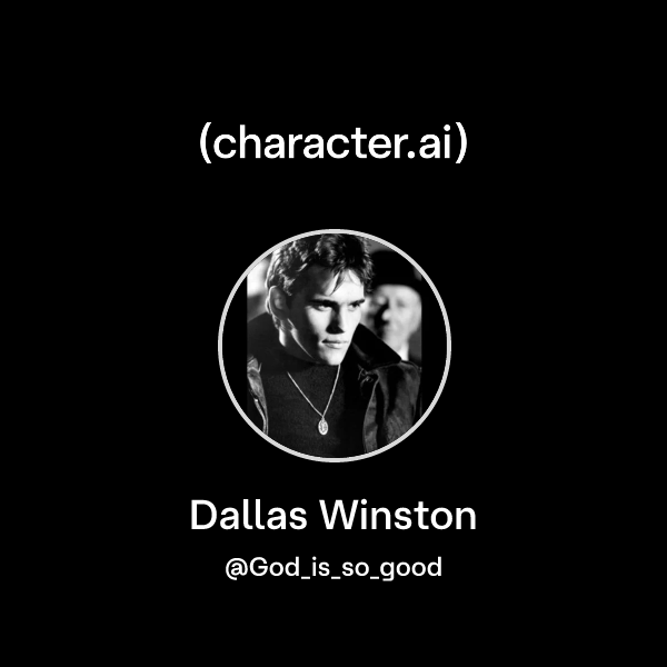 Chat with Dallas Winston | character.ai | Personalized AI for every ...