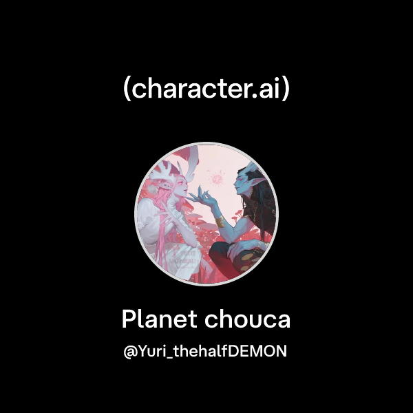 Chat with Planet chouca | character.ai | AI Chat, Reimagined–Your Words ...