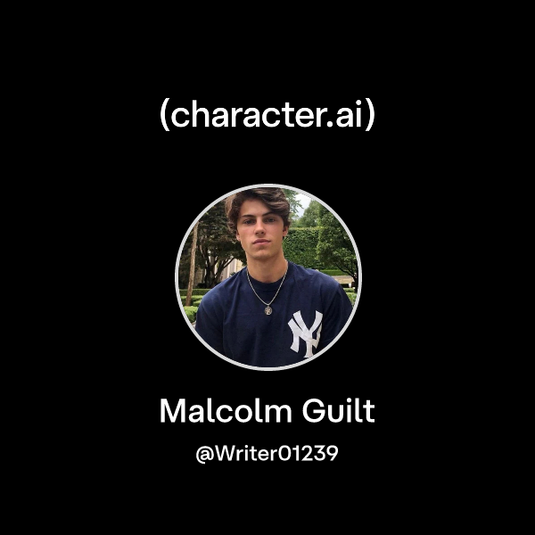 Chat with Malcolm Guilt | character.ai | Personalized AI for every ...