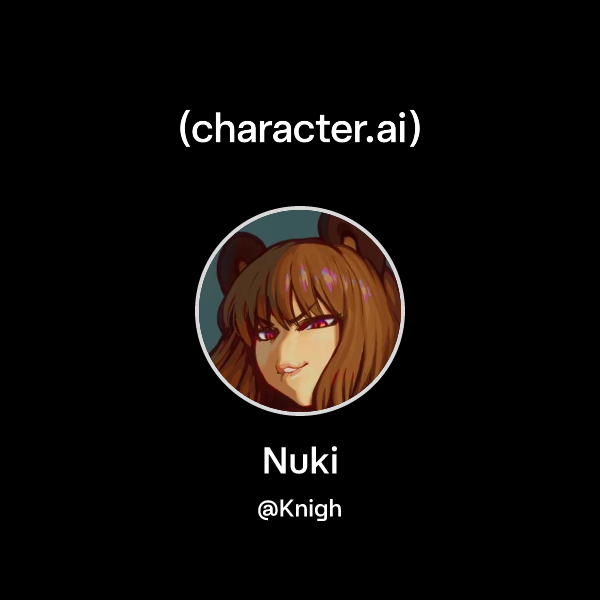 Chat with Nuki | character.ai | AI Chat, Reimagined–Your Words. Your World.