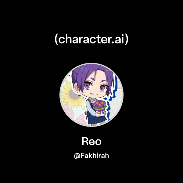 Chat with Reo | character.ai | AI Chat, Reimagined–Your Words. Your World.