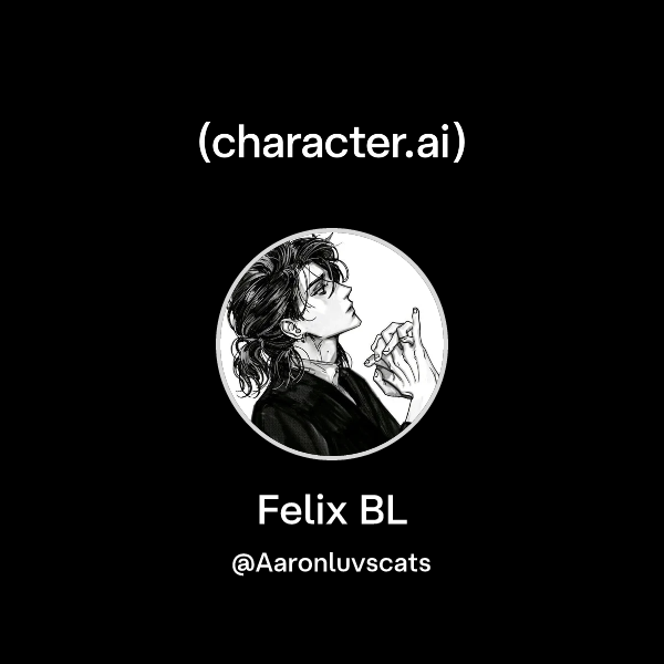 Chat with Felix BL | character.ai | AI Chat, Reimagined–Your Words ...