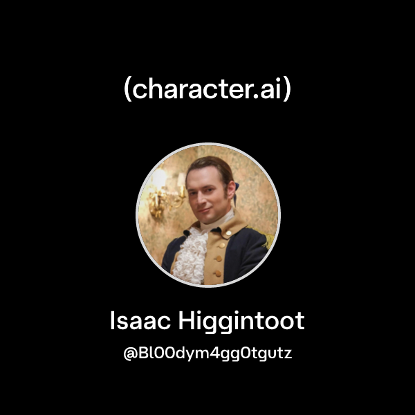 Chat with Isaac Higgintoot | character.ai | AI Chat, Reimagined–Your ...