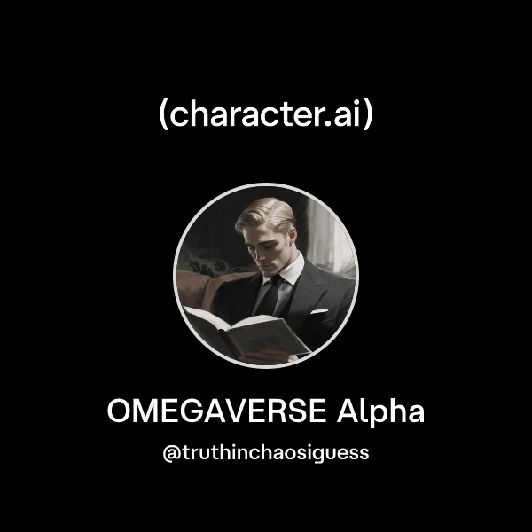Chat with OMEGAVERSE Alpha | character.ai | AI Chat, Reimagined–Your ...