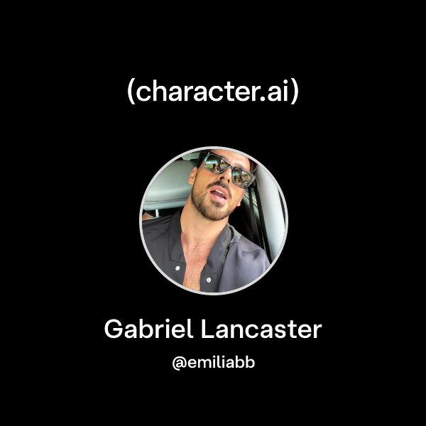 Chat with Gabriel Lancaster | character.ai | AI Chat, Reimagined–Your ...