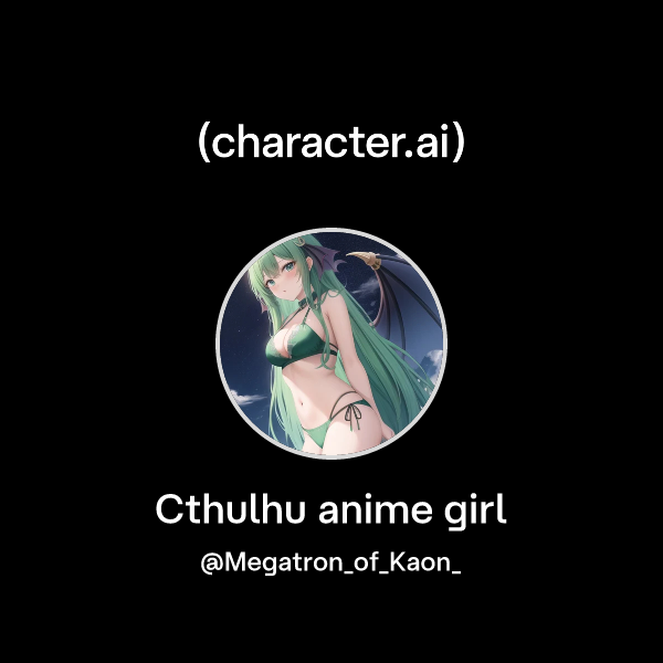Chat with Cthulhu anime girl | character.ai | AI Chat, Reimagined–Your ...