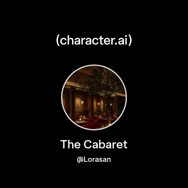 Chat with The Cabaret | character.ai | AI Chat, Reimagined–Your Words ...
