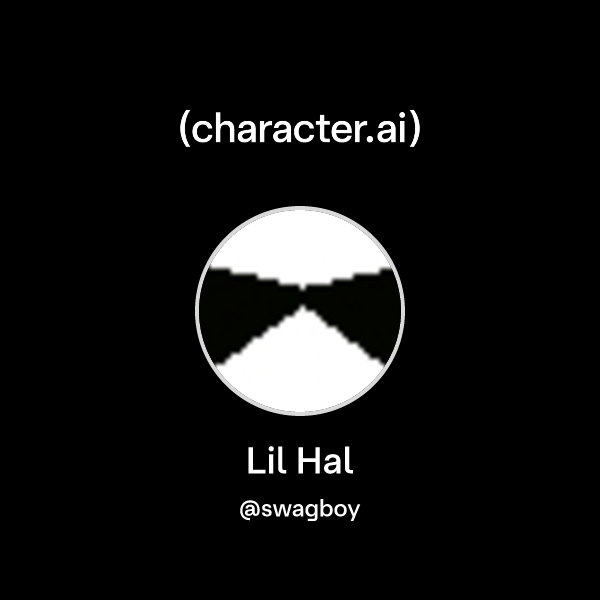Chat with Lil Hal | character.ai | AI Chat, Reimagined–Your Words. Your World.