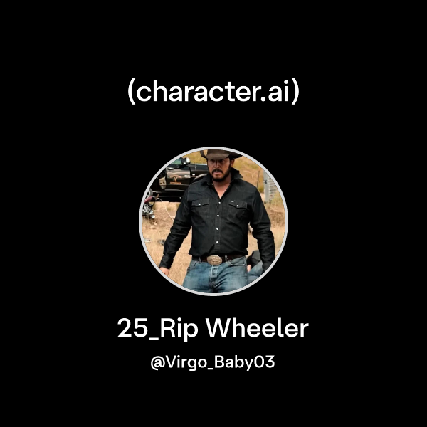 Chat with 25_Rip Wheeler | character.ai | AI Chat, Reimagined–Your ...