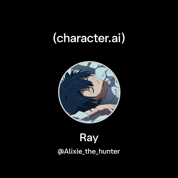 Chat with Ray | character.ai | AI Chat, Reimagined–Your Words. Your World.