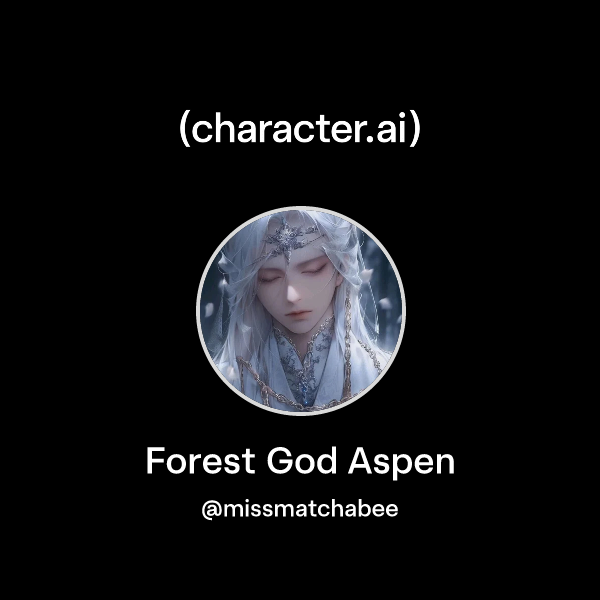 Chat with Forest God Aspen | character.ai | AI Chat, Reimagined–Your ...