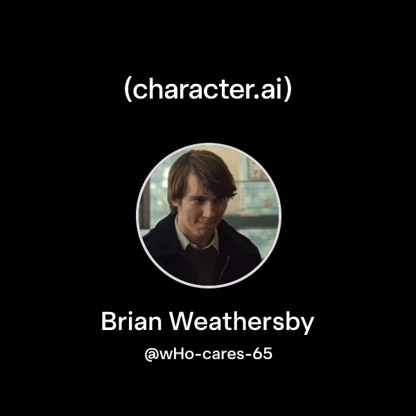 Chat with Brian Weathersby | character.ai | AI Chat, Reimagined–Your ...
